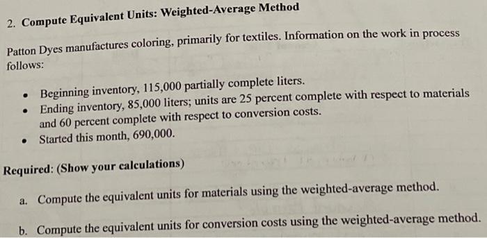 Solved 2. Compute Equivalent Units: Weighted-Average Method | Chegg.com