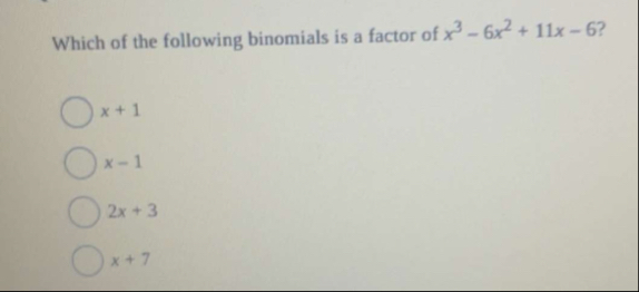 Solved Which of the following binomials is a factor of | Chegg.com