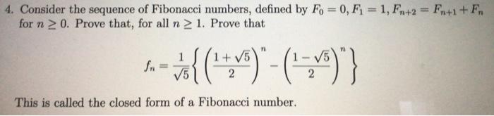 Solved 4. Consider the sequence of Fibonacci numbers, | Chegg.com