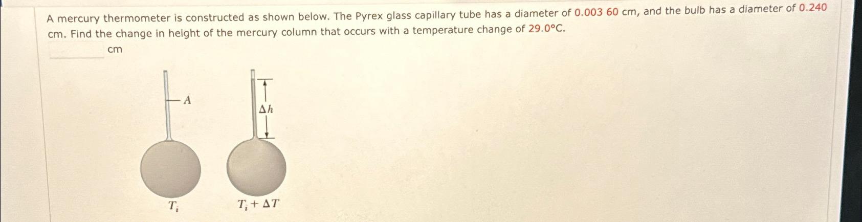 Solved A mercury thermometer is constructed as shown below. | Chegg.com