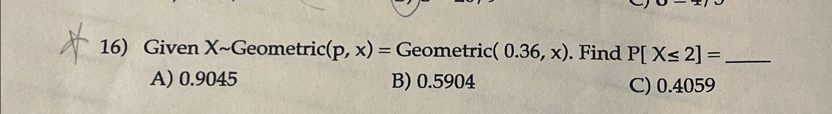Solved Given x∼Geometric(p,x)=Geometric(0.36,x). ﻿Find | Chegg.com