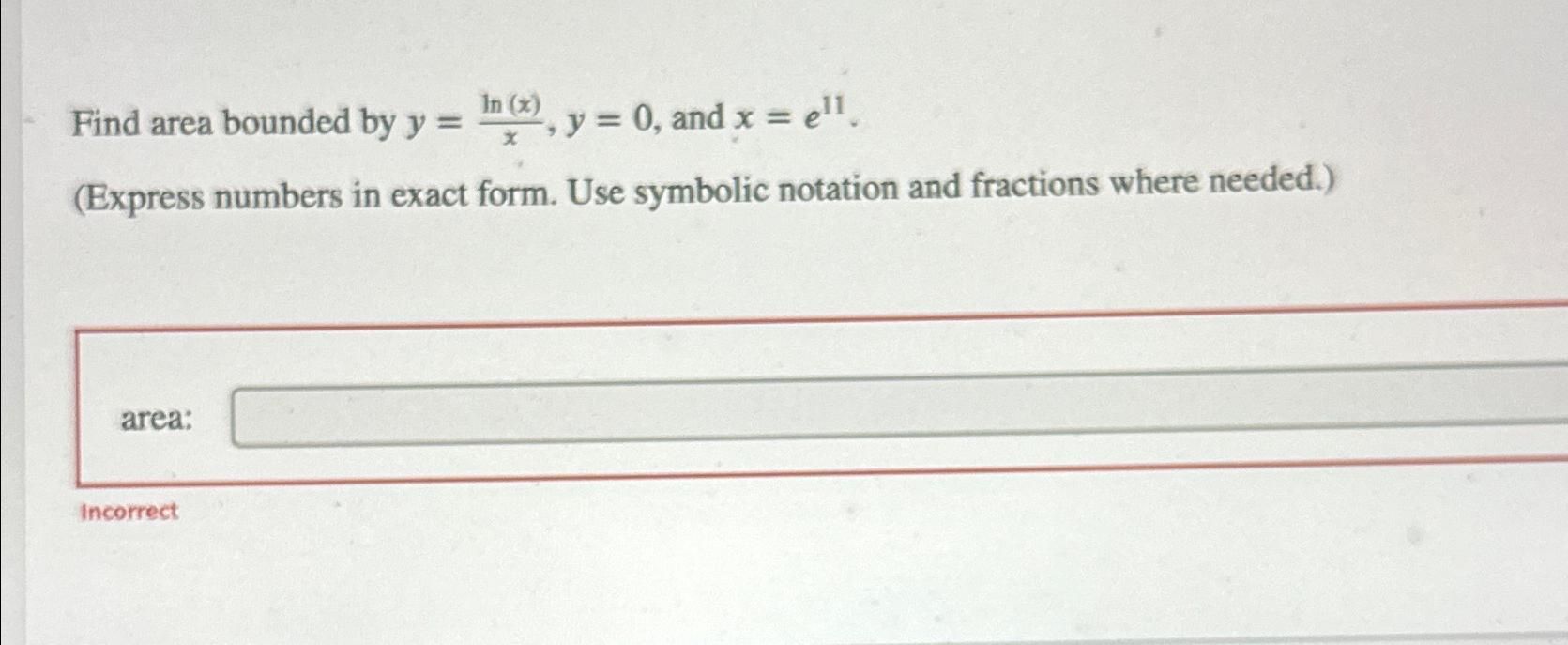 Solved Find area bounded by y=ln(x)x,y=0, ﻿and | Chegg.com