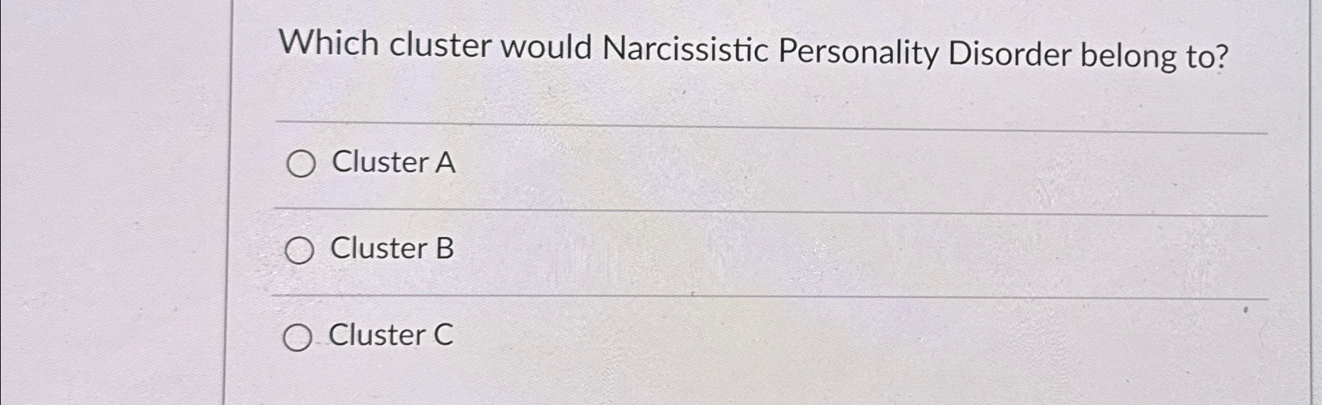 Solved Which cluster would Narcissistic Personality Disorder | Chegg.com