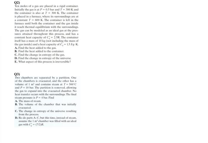 Solved Q2) Ten moles of a gas are placed in a rigid | Chegg.com