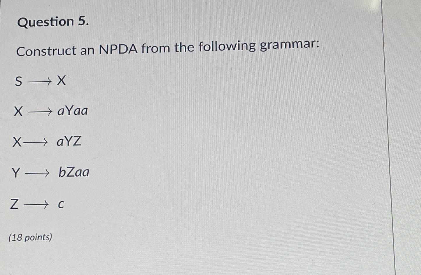 Solved Question 5.Construct an NPDA from the following | Chegg.com