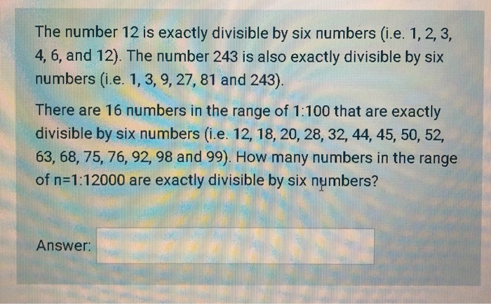Solved The number 12 is exactly divisible by six numbers | Chegg.com