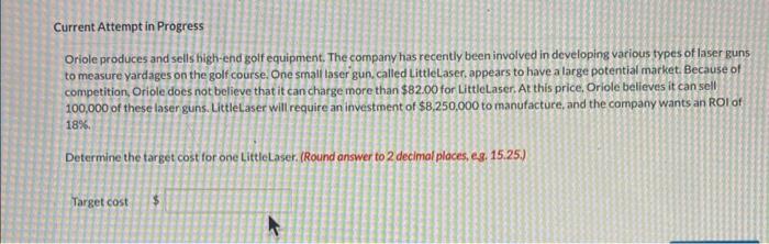 Solved Current Attempt in Progress Oriole produces and sells | Chegg.com