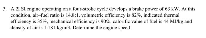 Solved 3. A 21 SI engine operating on a four-stroke cycle | Chegg.com