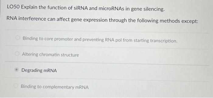 Solved LO50 Explain the function of siRNA and microRNAs in | Chegg.com