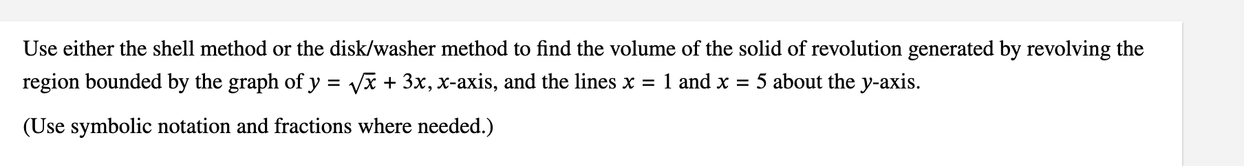 Solved Use either the shell method or the disk/washer method | Chegg.com