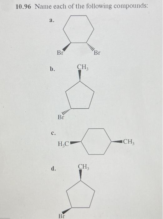 Solved 10.96 Name each of the following compounds: a. Br b. | Chegg.com