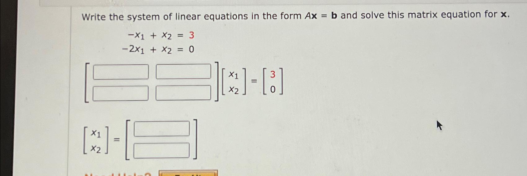 Solved Write the system of linear equations in the form Ax=b | Chegg.com
