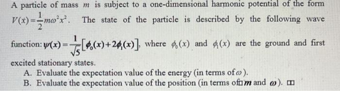 Solved A particle of mass m is subject to a one-dimensional | Chegg.com