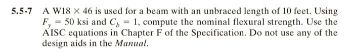 Solved 5.5-7 A W18 X 46 is used for a beam with an unbraced | Chegg.com