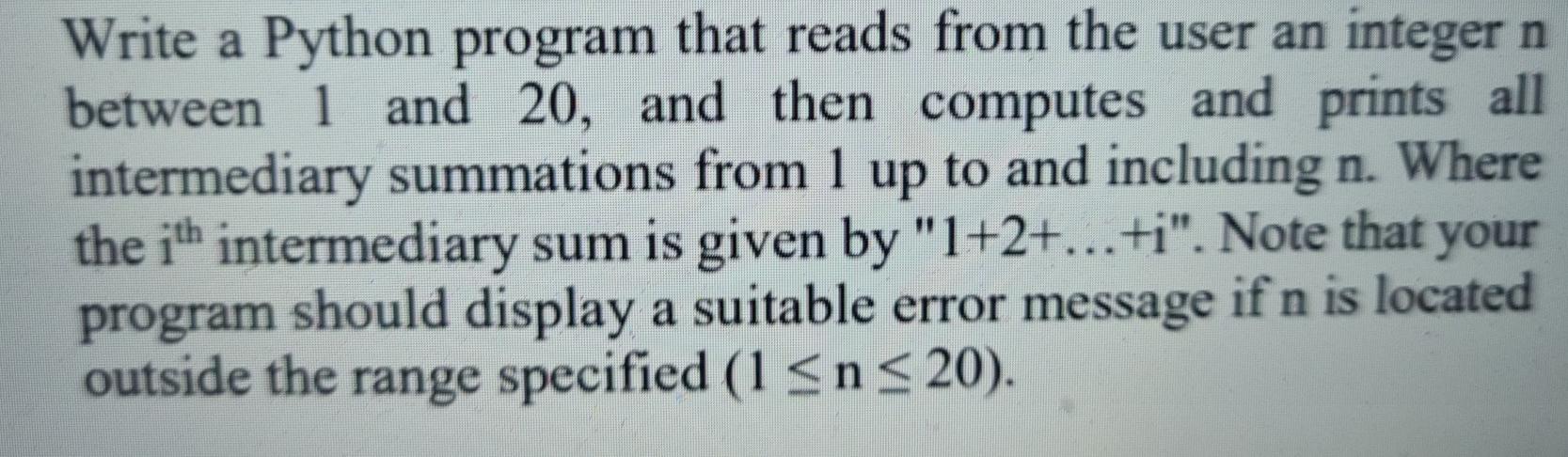 Solved Write a Python program that reads from the user an | Chegg.com