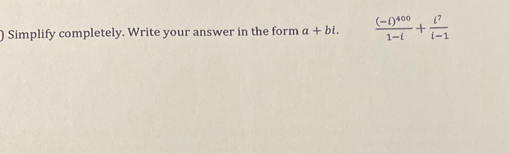 Solved Simplify completely. Write your answer in the form | Chegg.com