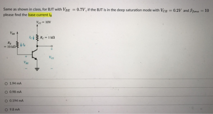 Solved Same as shown in class, for BJT with VBE = 0.7V, if | Chegg.com