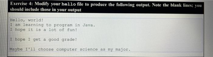 Solved Exercise 4: Modify your hello file to produce the | Chegg.com