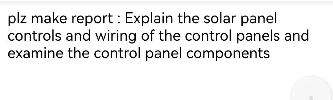 Solved plz make report : Explain the solar panel controls | Chegg.com