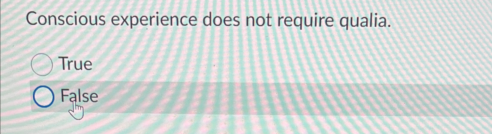 Solved Conscious experience does not require | Chegg.com