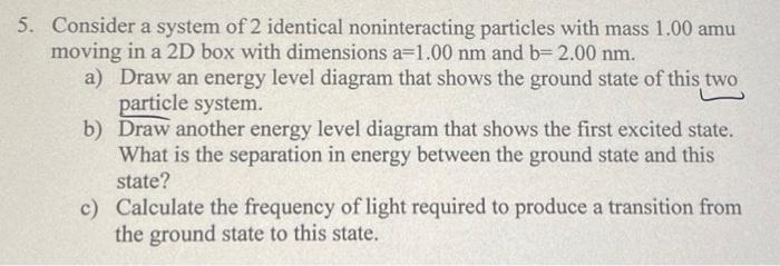 Solved 5. Consider a system of 2 identical noninteracting | Chegg.com