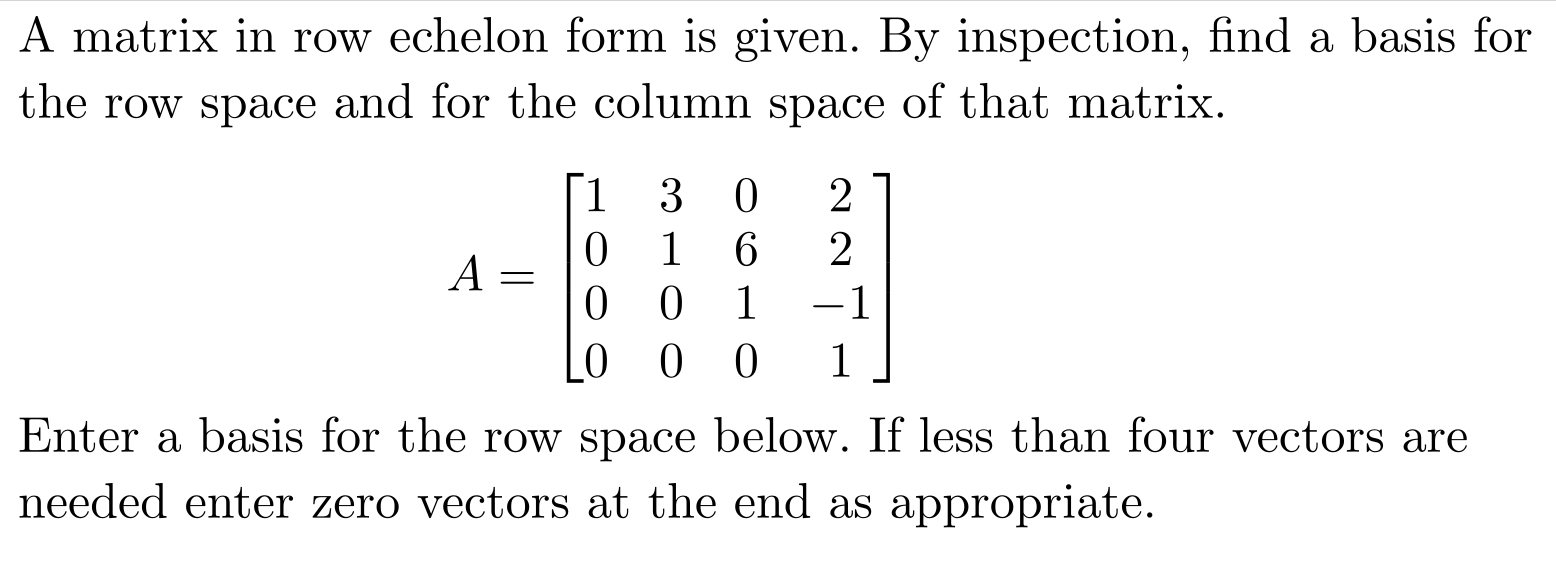 Solved A matrix in row echelon form is given. By inspection, | Chegg.com