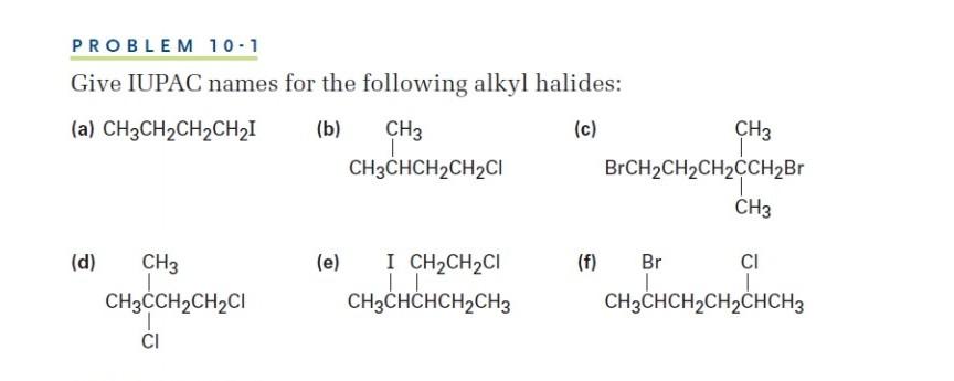 Solved PROBLEM 10.1 Give IUPAC names for the following alkyl | Chegg.com