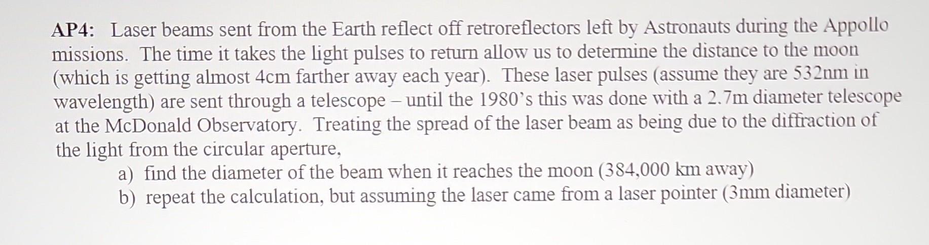 Solved AP4: Laser beams sent from the Earth reflect off | Chegg.com