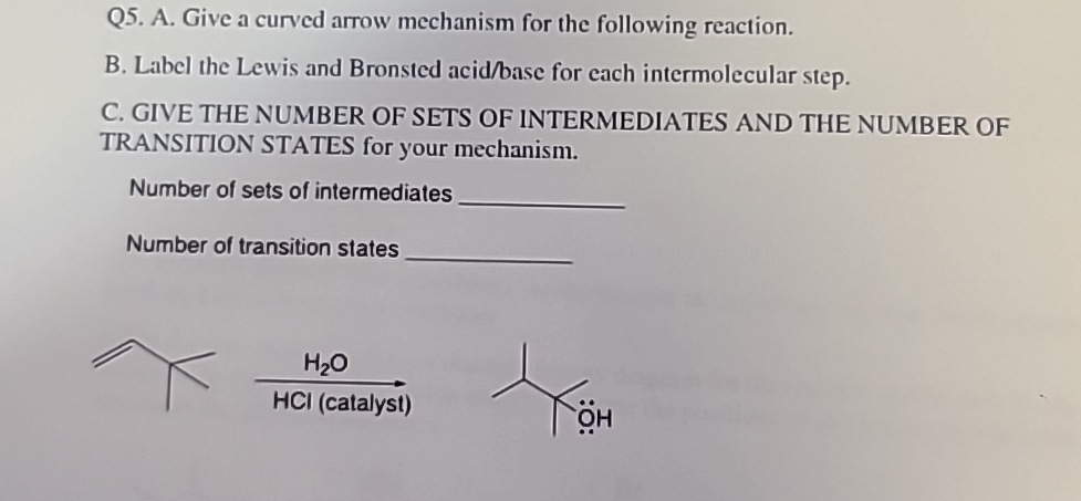 Solved Q5. ﻿A. ﻿Give a curved arrow mechanism for the | Chegg.com