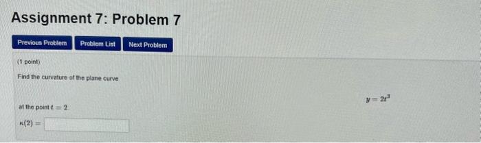 Solved Find the curvature of the plane curve y=2t3 at the | Chegg.com