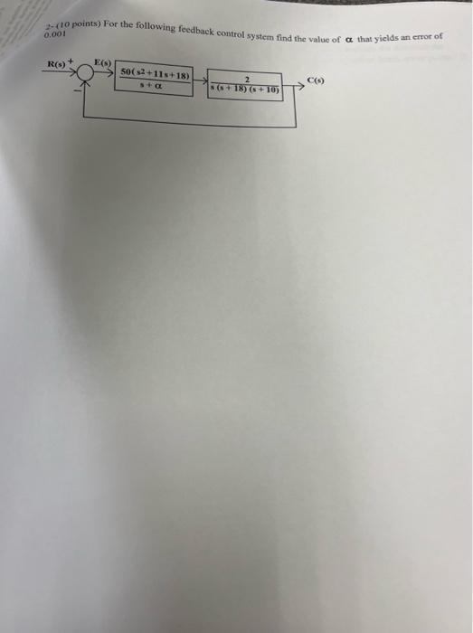 Solved 2.-(10 points) For the following feedback control | Chegg.com