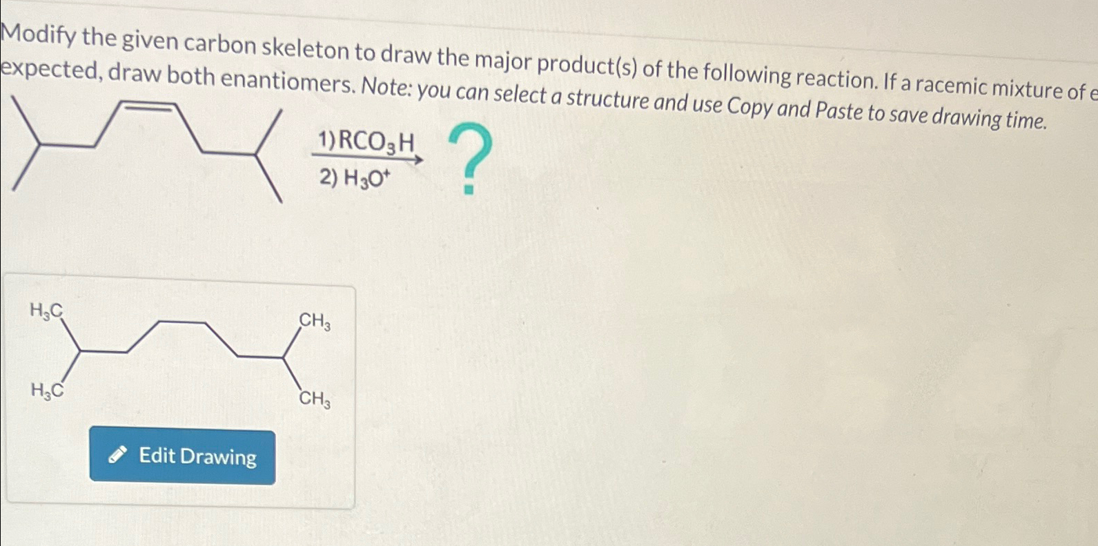 Solved Modify the given carbon skeleton to draw the major | Chegg.com