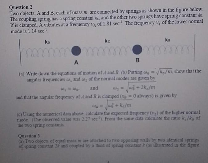 Question 2 Two objects, A and B, each of mass \\( m | Chegg.com