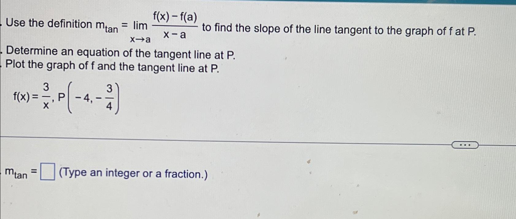 Solved Use the definition mtan=limx→af(x)-f(a)x-a ﻿to find | Chegg.com