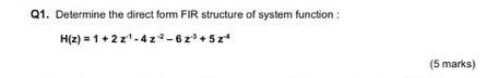 Solved 21. Determine the direct form FIR structure of system | Chegg.com