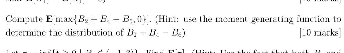 Solved Compute E[max{B2+B4-B6,0}]. (Hint: use the moment | Chegg.com