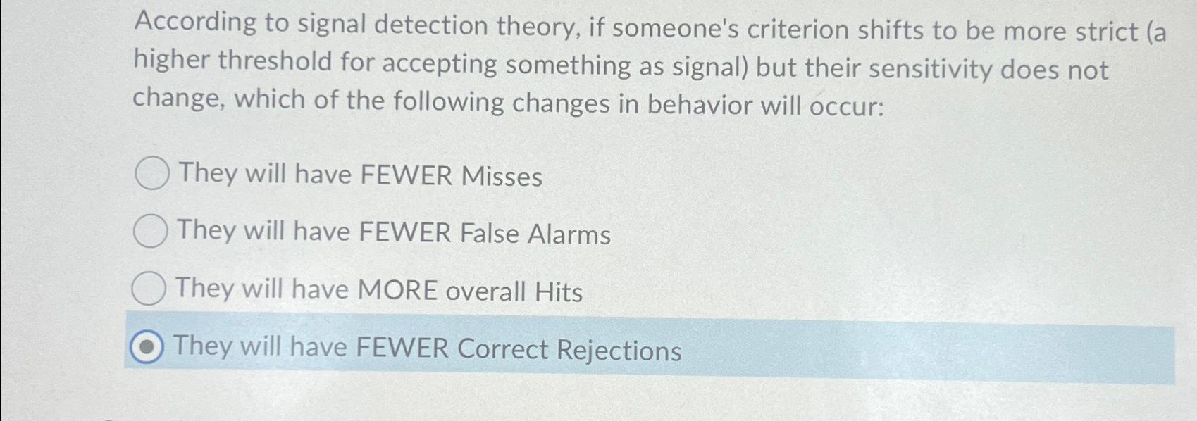 Solved According To Signal Detection Theory If Someones