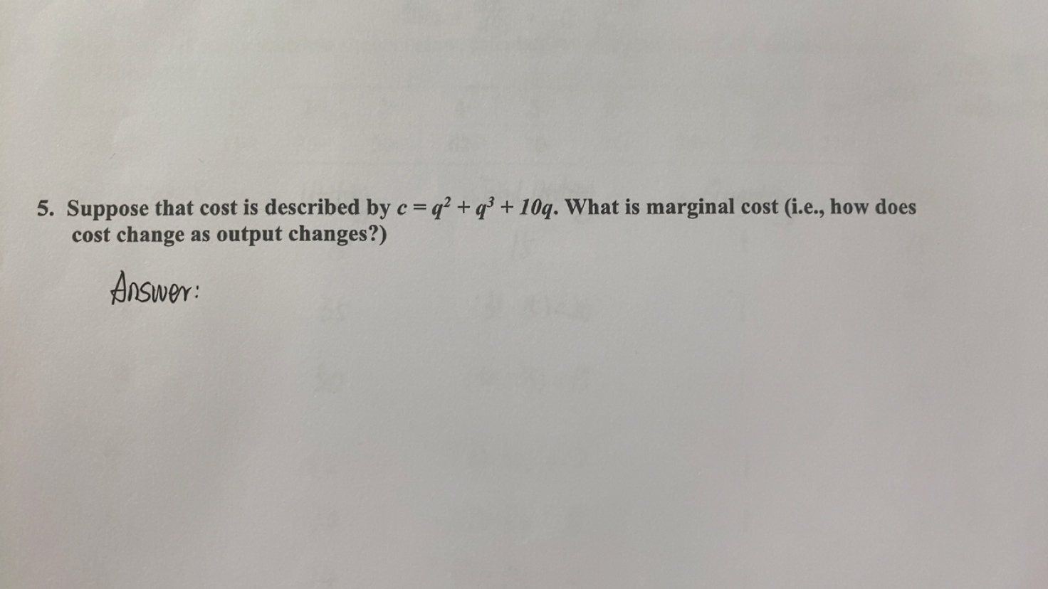 Solved Suppose that cost is described by c=q2+q3+10q. ﻿What | Chegg.com