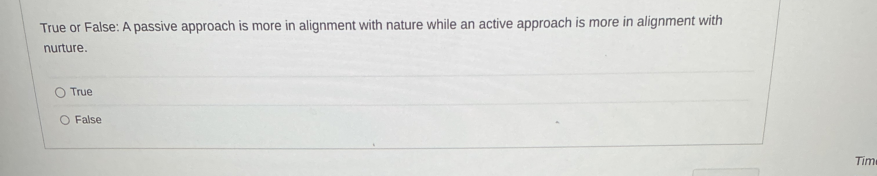 True or False: A passive approach is more in | Chegg.com