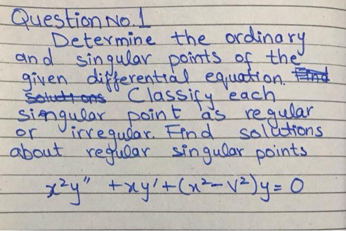 Solved Question No. 1 Determine the ordinary and singular | Chegg.com