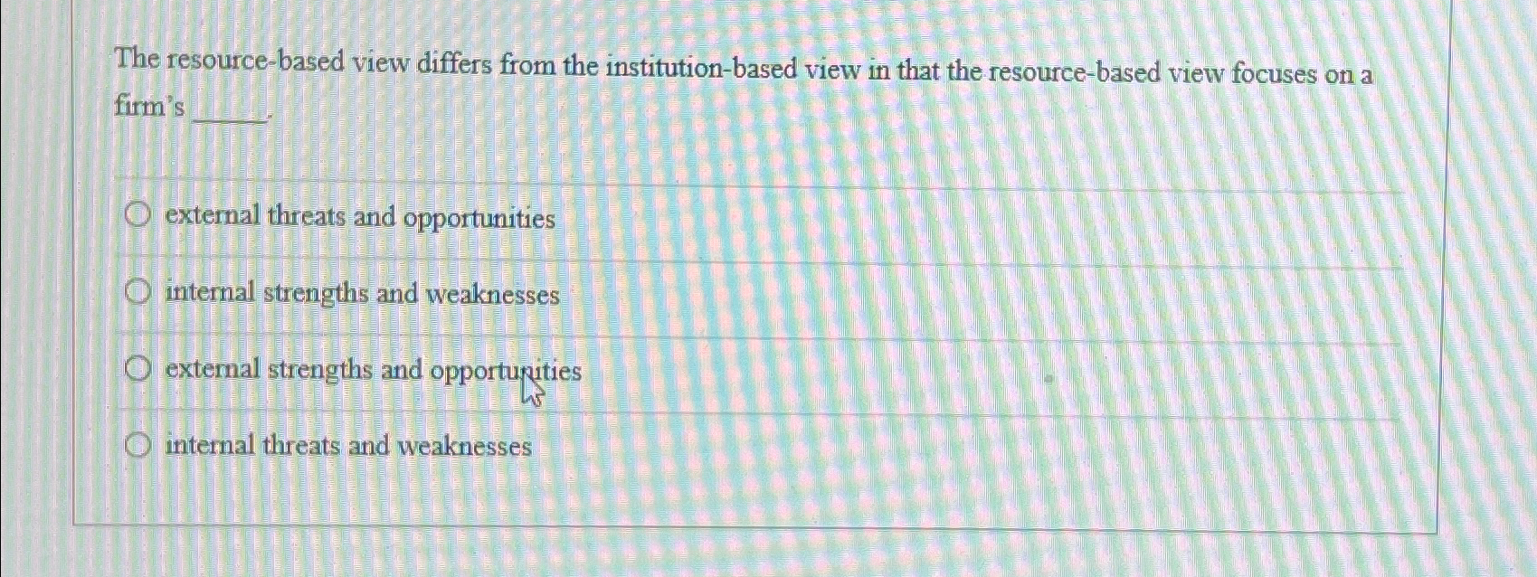 Solved The resource-based view differs from the | Chegg.com