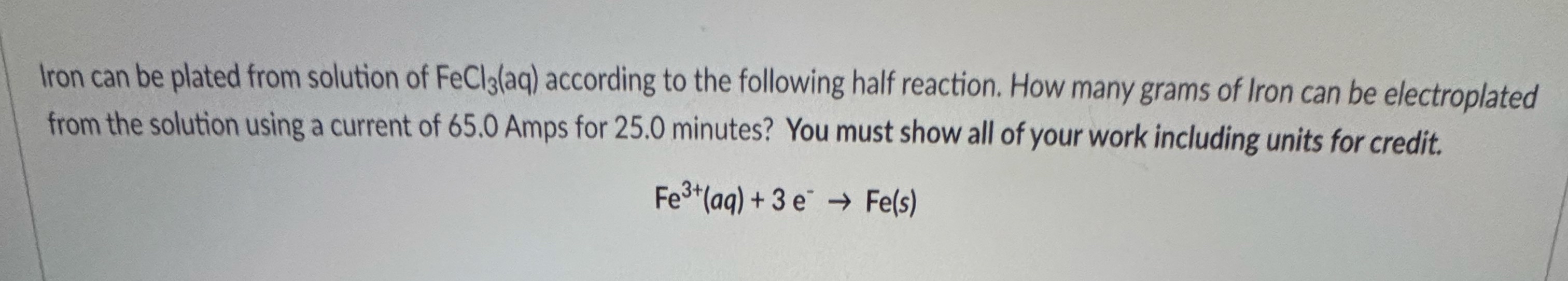 Solved Iron can be plated from solution of FeCl3(aq) | Chegg.com