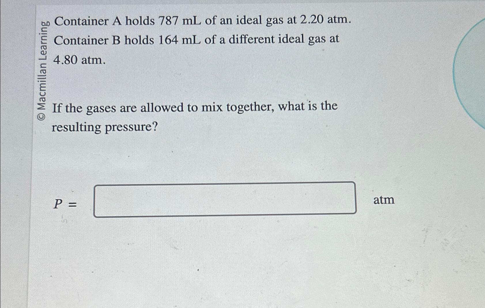 Solved Container A holds 787mL ﻿of an ideal gas at 2.20atm. | Chegg.com