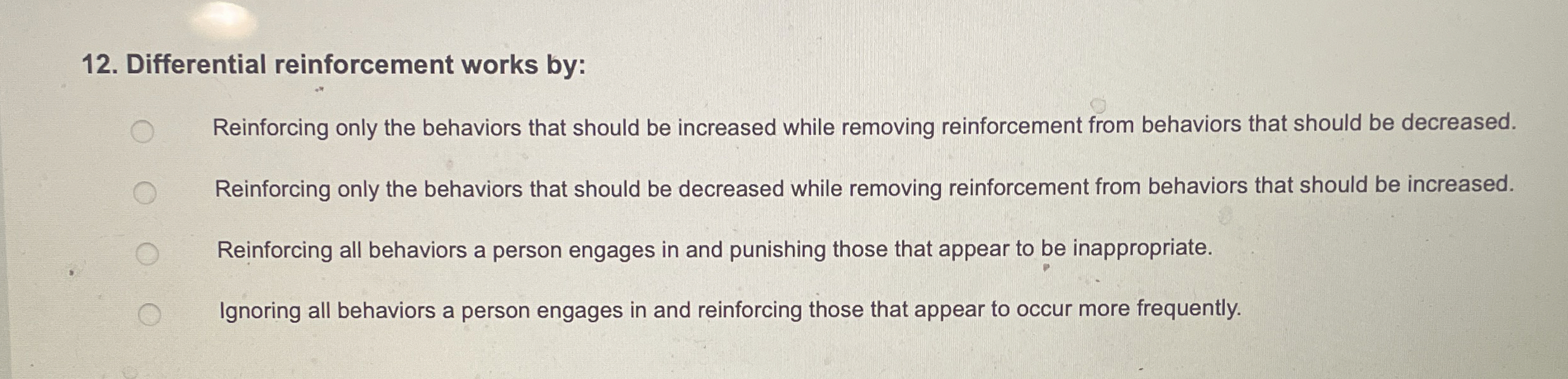Solved Differential reinforcement works by:Reinforcing only | Chegg.com