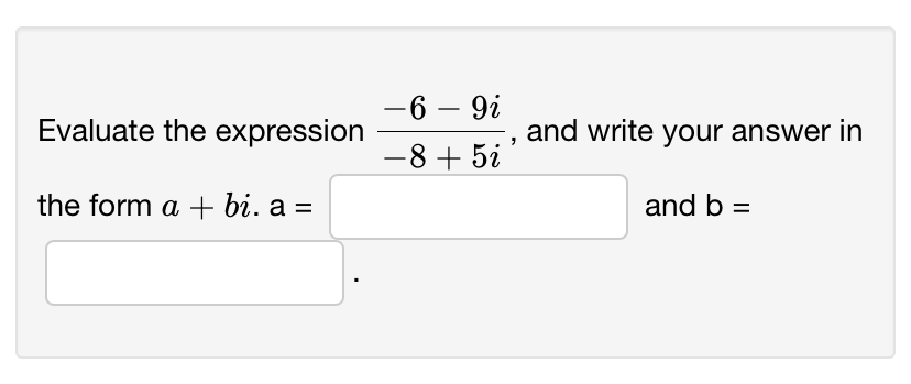 Solved Evaluate the expression -6-9i-8+5i, ﻿and write your | Chegg.com
