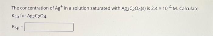 Solved The concentration of Ag+in a solution saturated with | Chegg.com