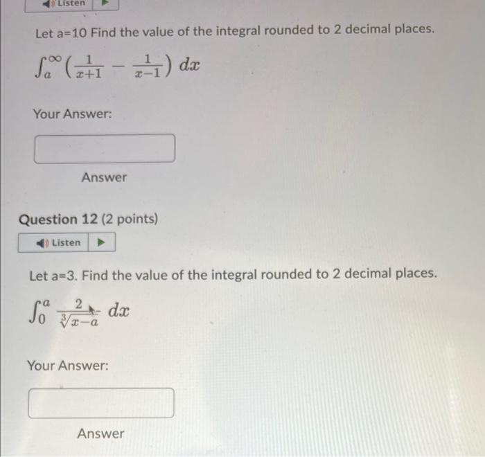 Solved Let a=10 Find the value of the integral rounded to 2 | Chegg.com