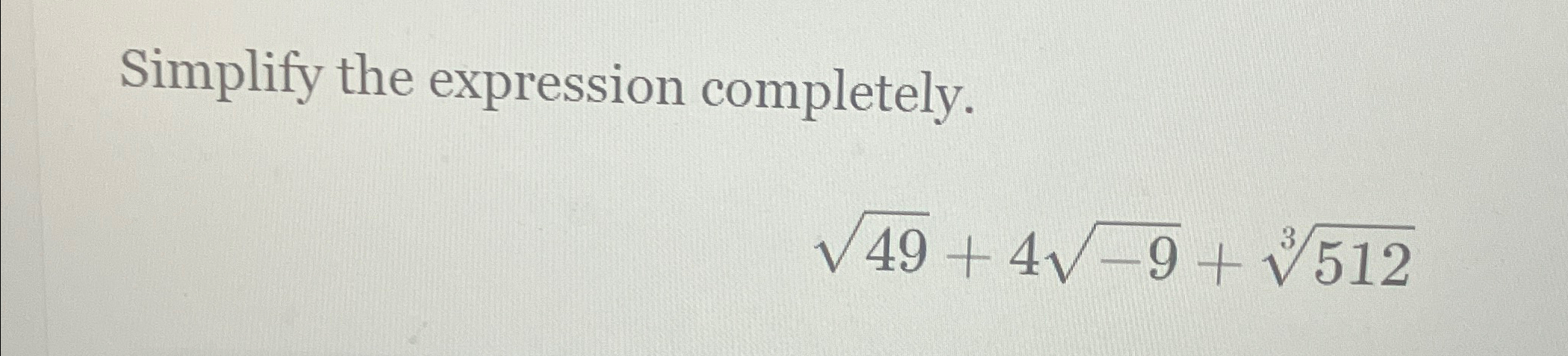 Solved Simplify the expression completely.492+4-92+5123 | Chegg.com