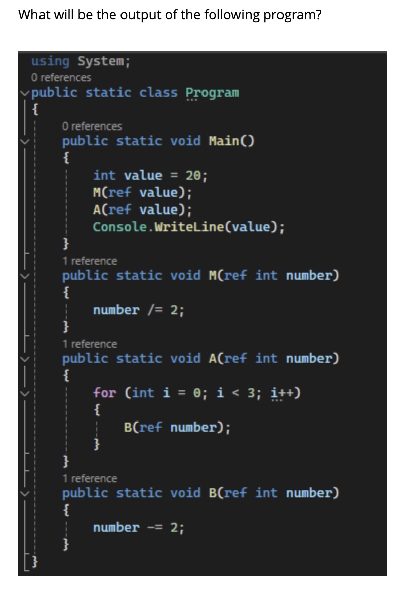 Solved What will be the output of the following | Chegg.com