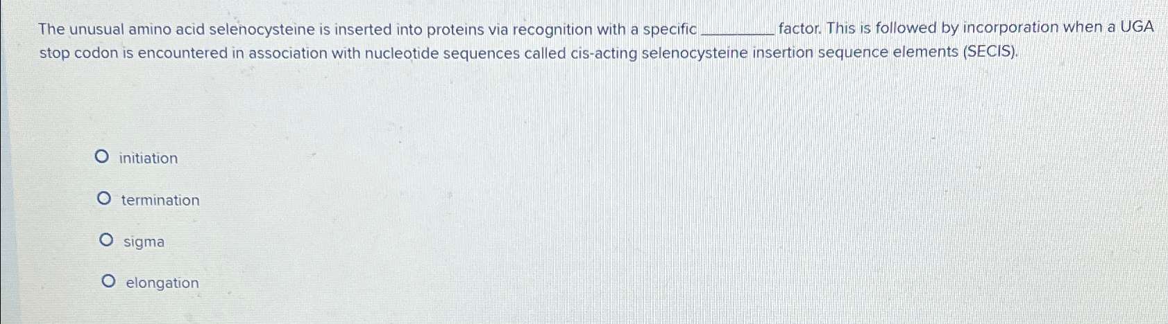 Solved The unusual amino acid selenocysteine is inserted | Chegg.com